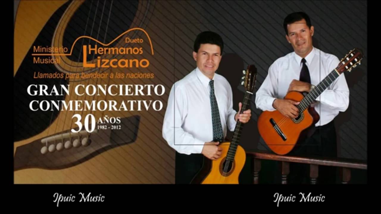 Dueto Hermanos Lizcano - Clasico - YouTube
