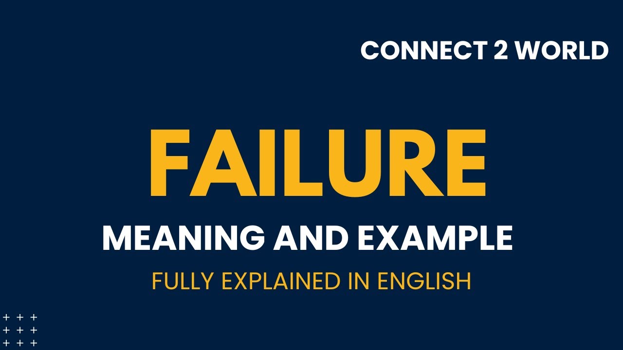 What Does failure Means || Meanings And Definitions With failure in ...