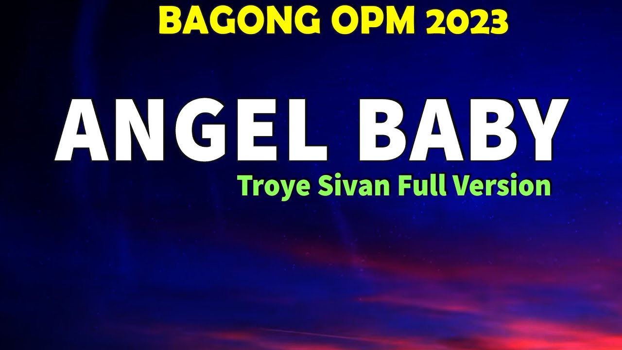 [Angel Baby - Nagloko Karin Naman] - New OPM Love Songs Nov 2023 - New ...