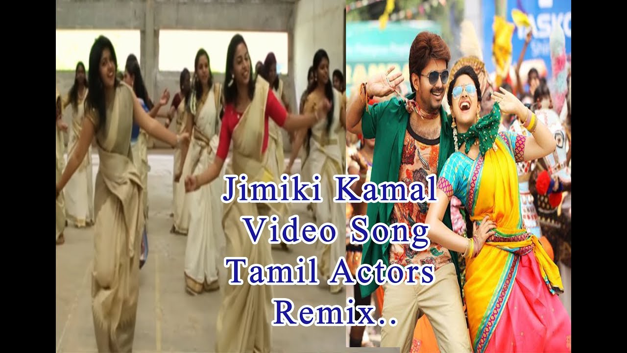 Jimikki Kammal Video Song Tamil Actors Remix.. - YouTube