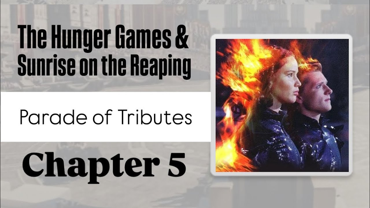 Hunger Games & Sunrise on the Reaping Parade of Tributes, Compare ...