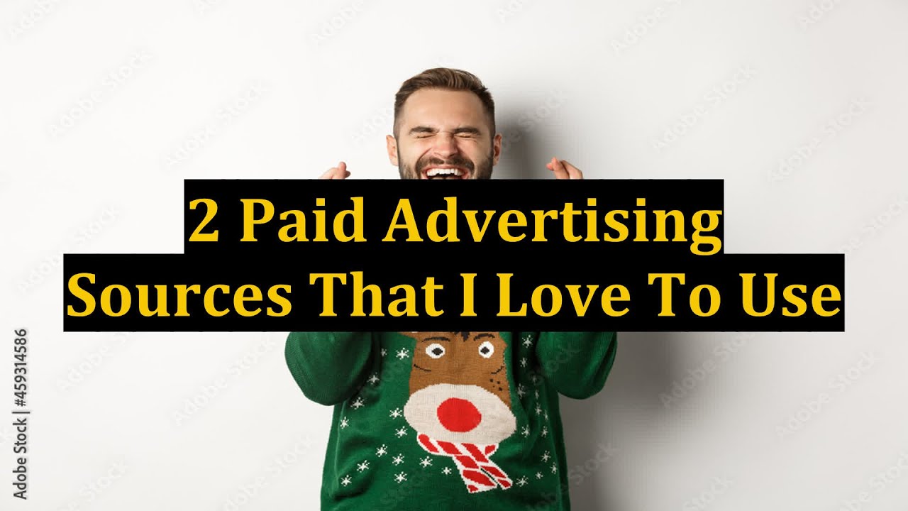 2 Paid Advertising Sources That I Love To Use - YouTube