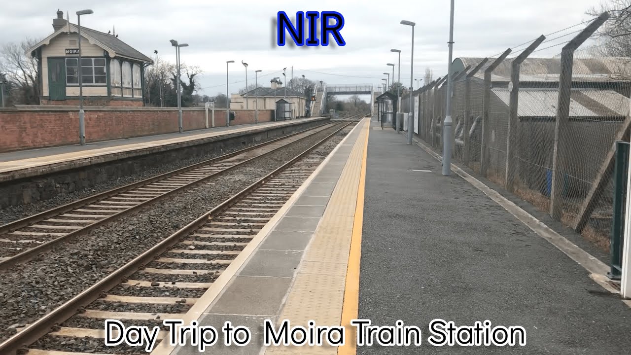 Day Trip - NIR - Moira Train Station - YouTube