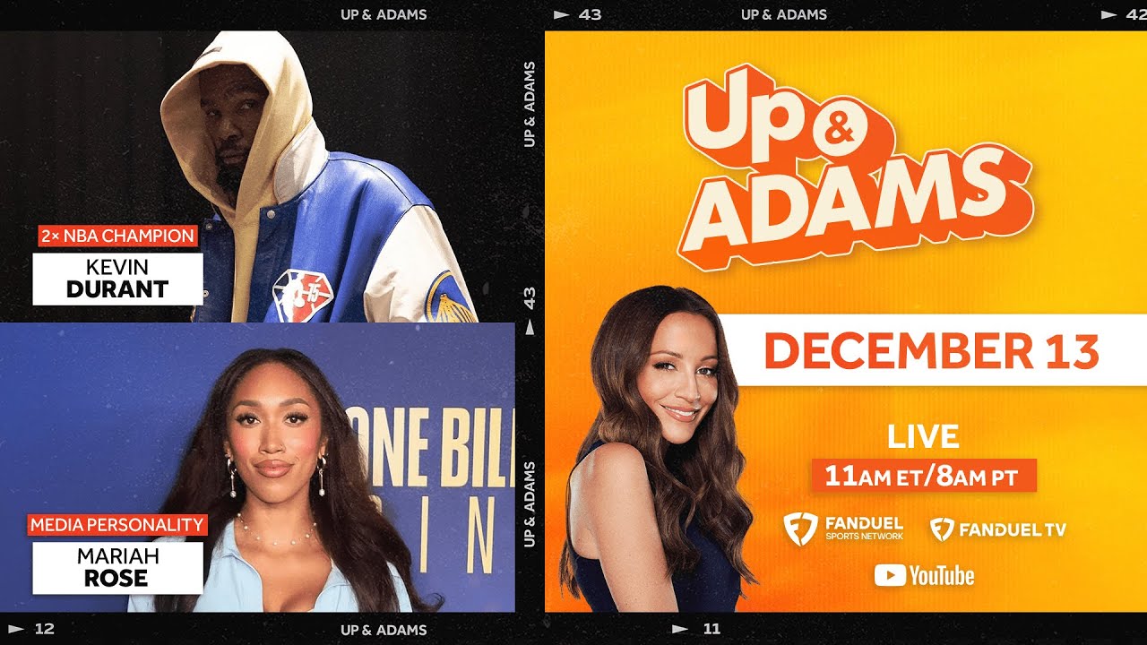 Up & Adams Show with Kay Adams! TNF Reax, Kevin Durant, & Mariah Rose ...
