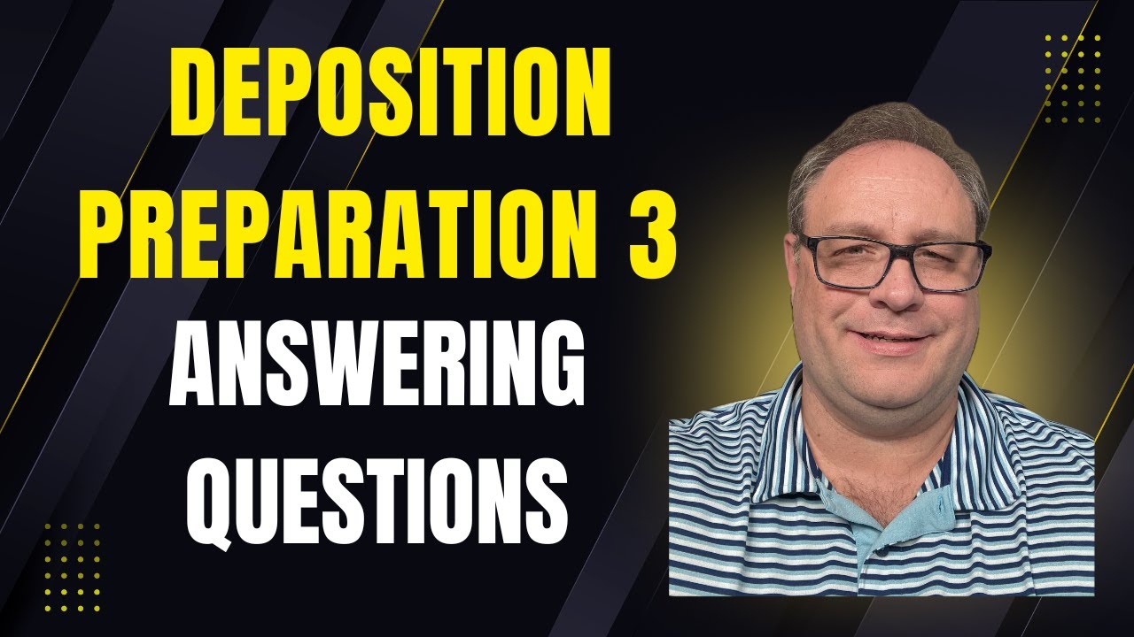 Deposition Preparation Video 3: Answering Questions - YouTube