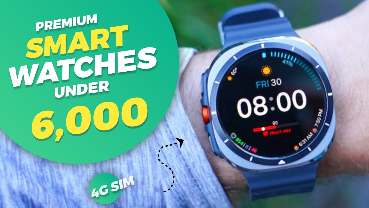 Top 5 Best Smartwatches under 6000 | Premium Smartwatch Under 6K in ...