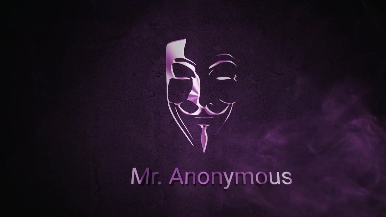 Mr Anonymous intro - YouTube