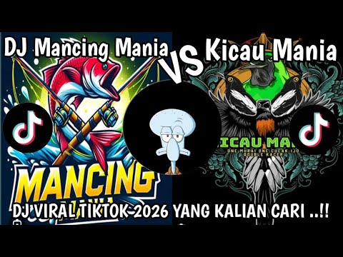 DJ MANCING MANCING MANCING MANIA || KICAU MANIA VERSI MANCING MANIA VIRAL TIKTOK TERBARU 2026