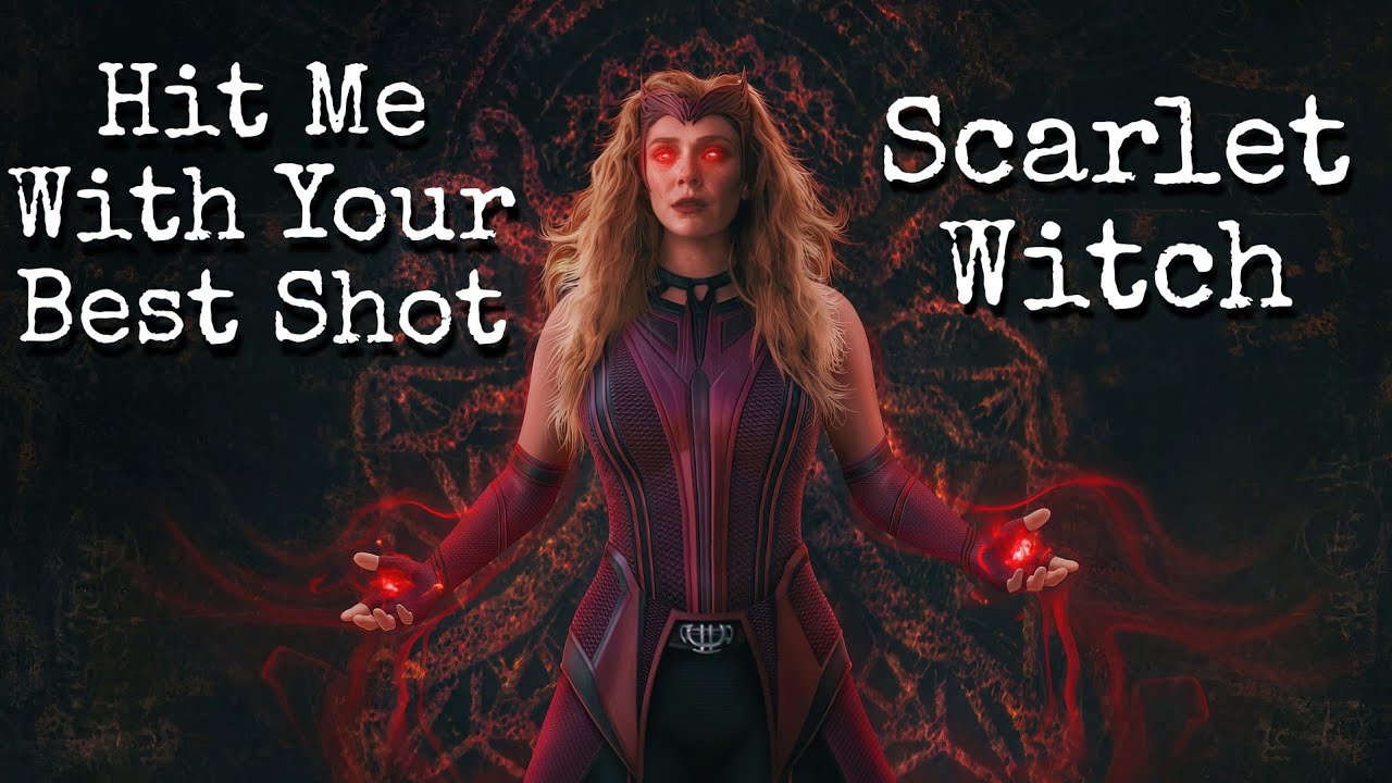 Scarlet Witch | Hit Me With Your Best Shot - YouTube