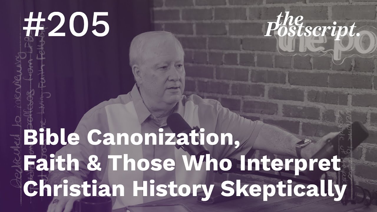 Bible Canonization, Faith & Those Who Interpret Christian History ...