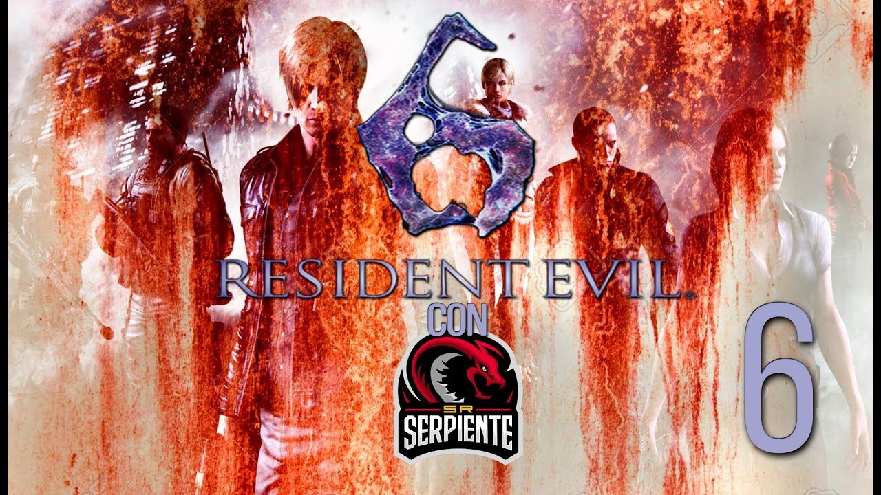 Resident Evil 6 | Con Sr.Serpiente | Capítulo 6 "Hasta aquí hemos ...