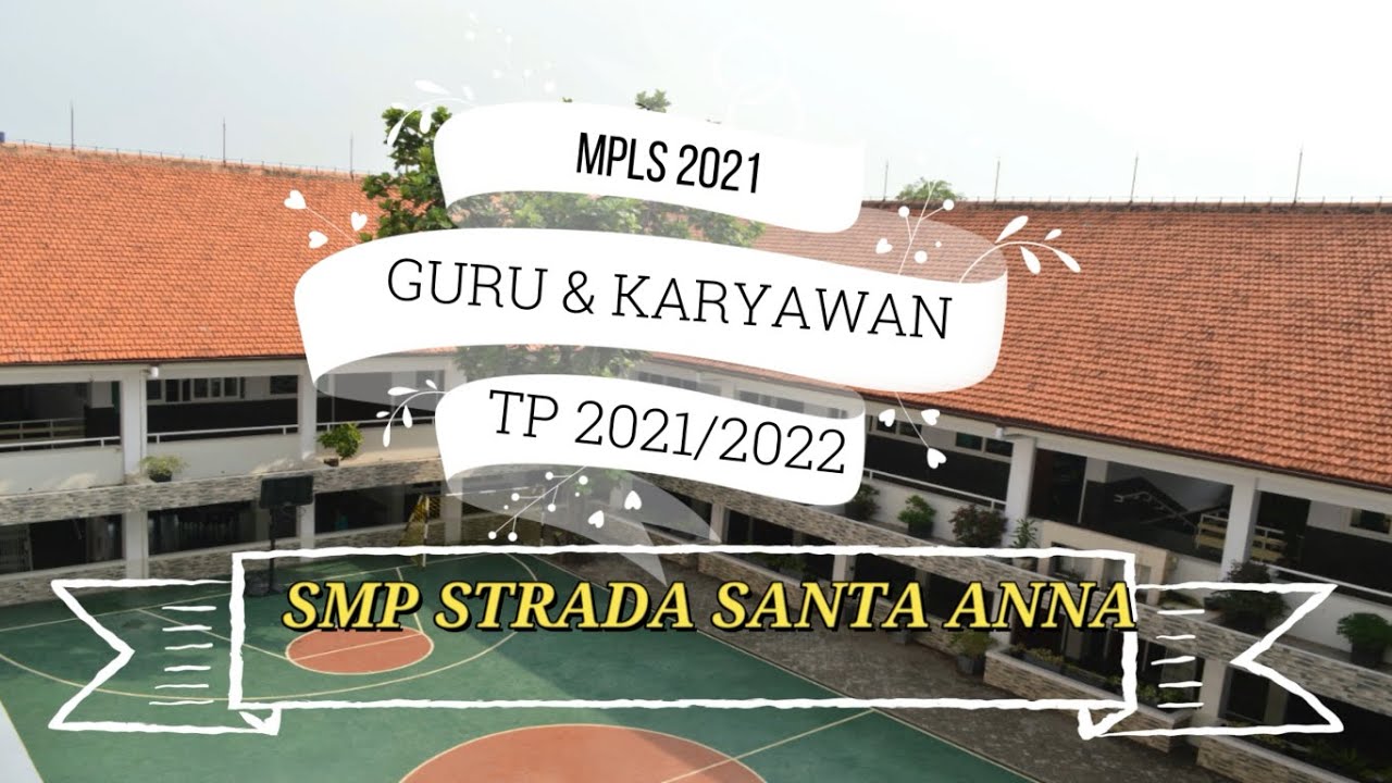 Pengenalan Guru & Karyawan SMP Strada Santa Anna TP 2021/2022 - YouTube