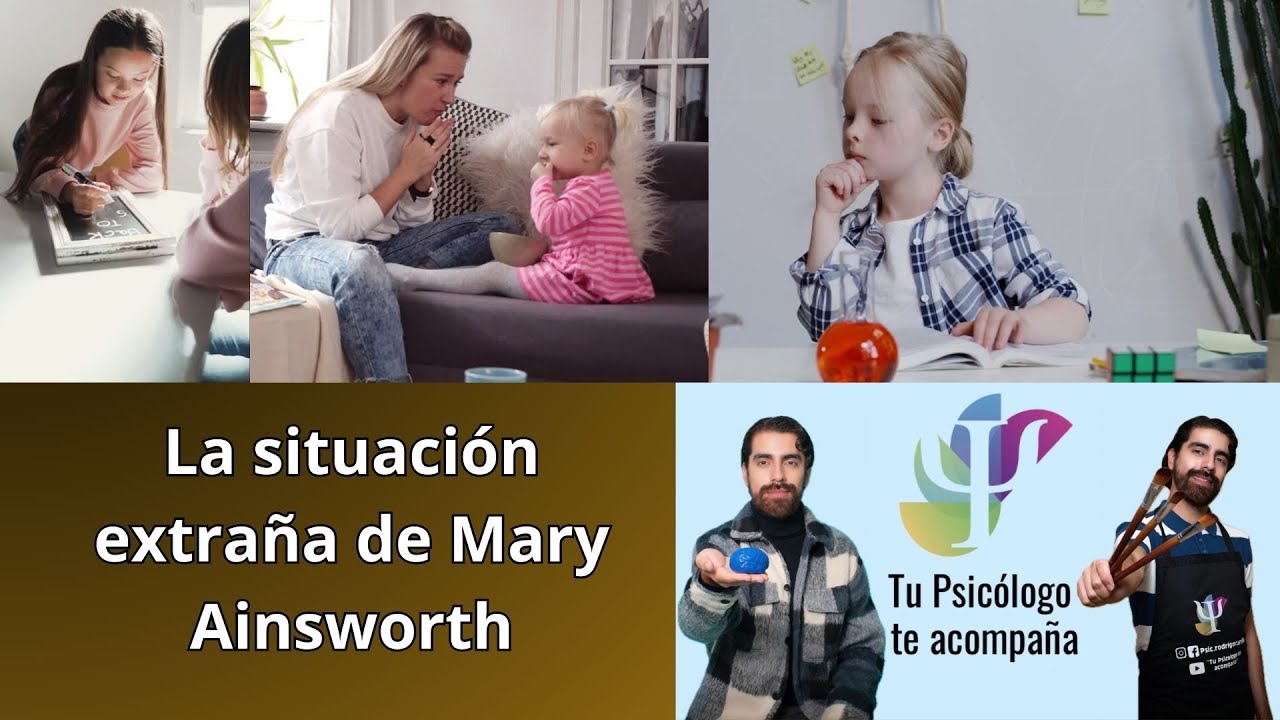 La situación extraña de Mary Ainsworth - Teoría del Apego - YouTube