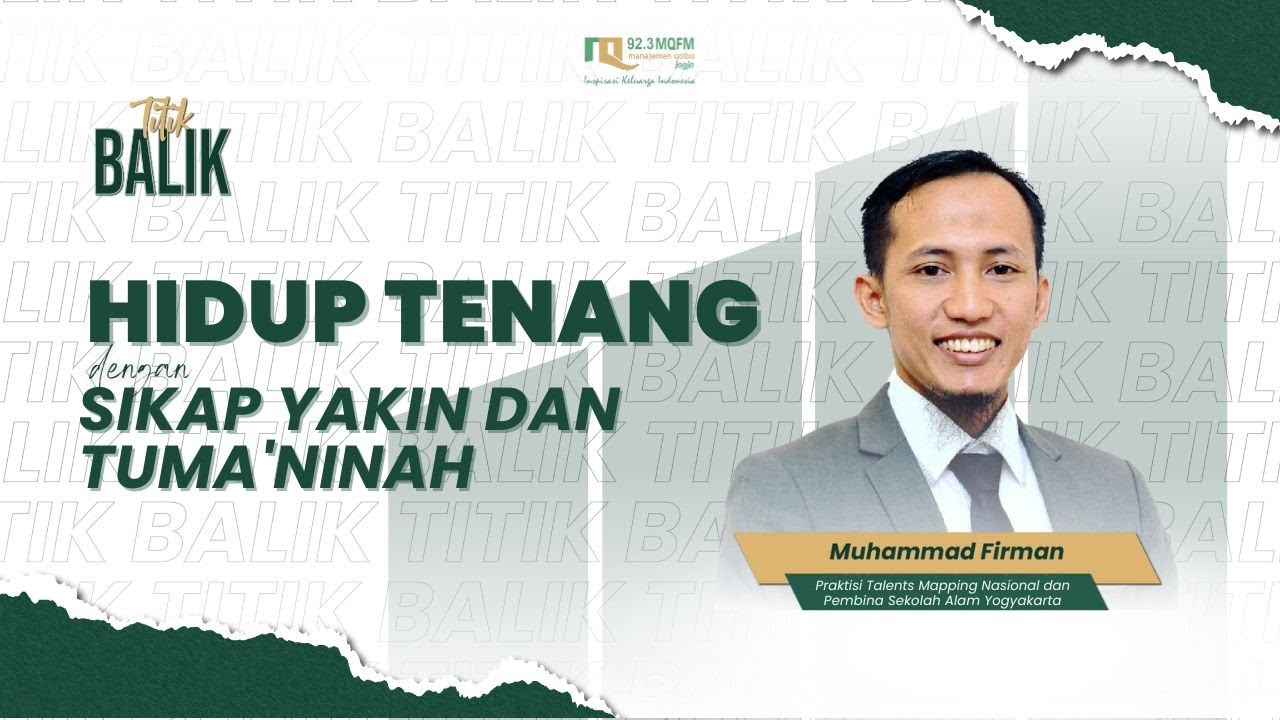 HIDUP TENANG DENGAN SIKAP YAKIN DAN TUMA'NINAH - TITIK BALIK | 18/02 ...