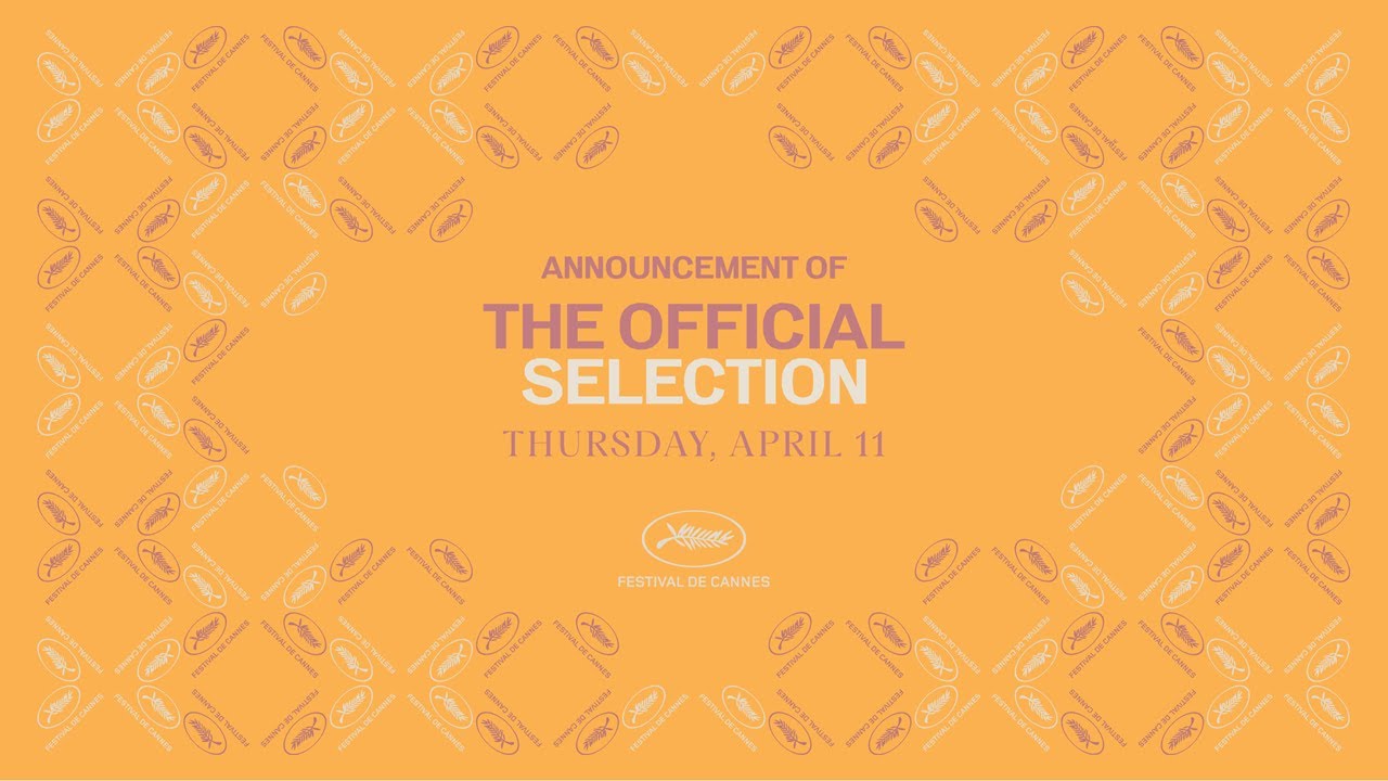 Festival de Cannes - Announcement of the 2024 Official Selection - YouTube