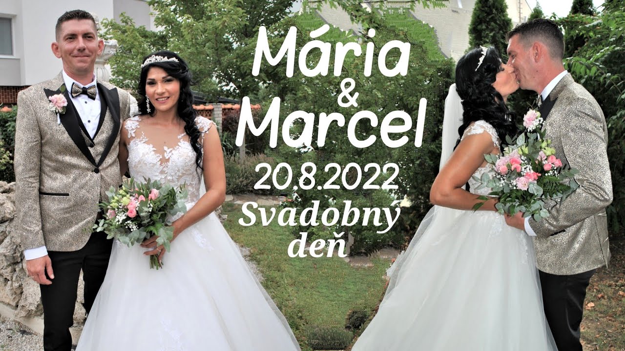 Mária & Marcel 20.8.2022 Svadobný deň - YouTube