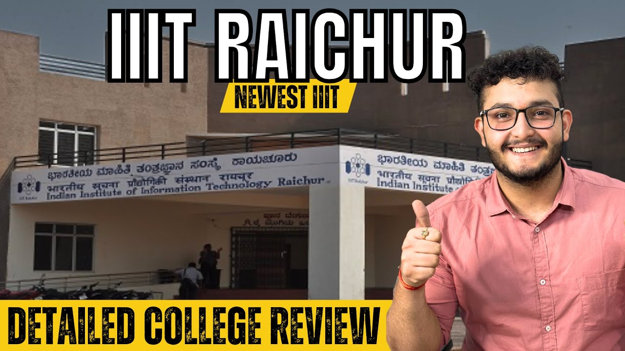 IIIT Raichur College Review | Newest IIIT of INDIA | 45 LPA Package | Placements | Sahil Gohri ...
