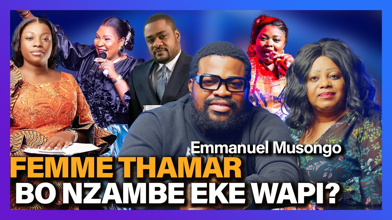 Femme Thamar, bo Nzambe eke wapi? | Emmanuel Museongo | Congo Africa ...