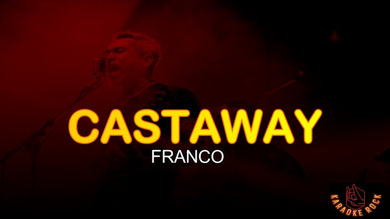 CASTAWAY - Franco (KARAOKE / INSTRUMENTAL) - YouTube