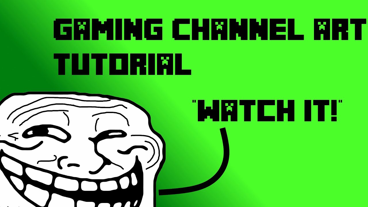 Gaming Tutorial - Easy Channel Art - Paint.net - YouTube