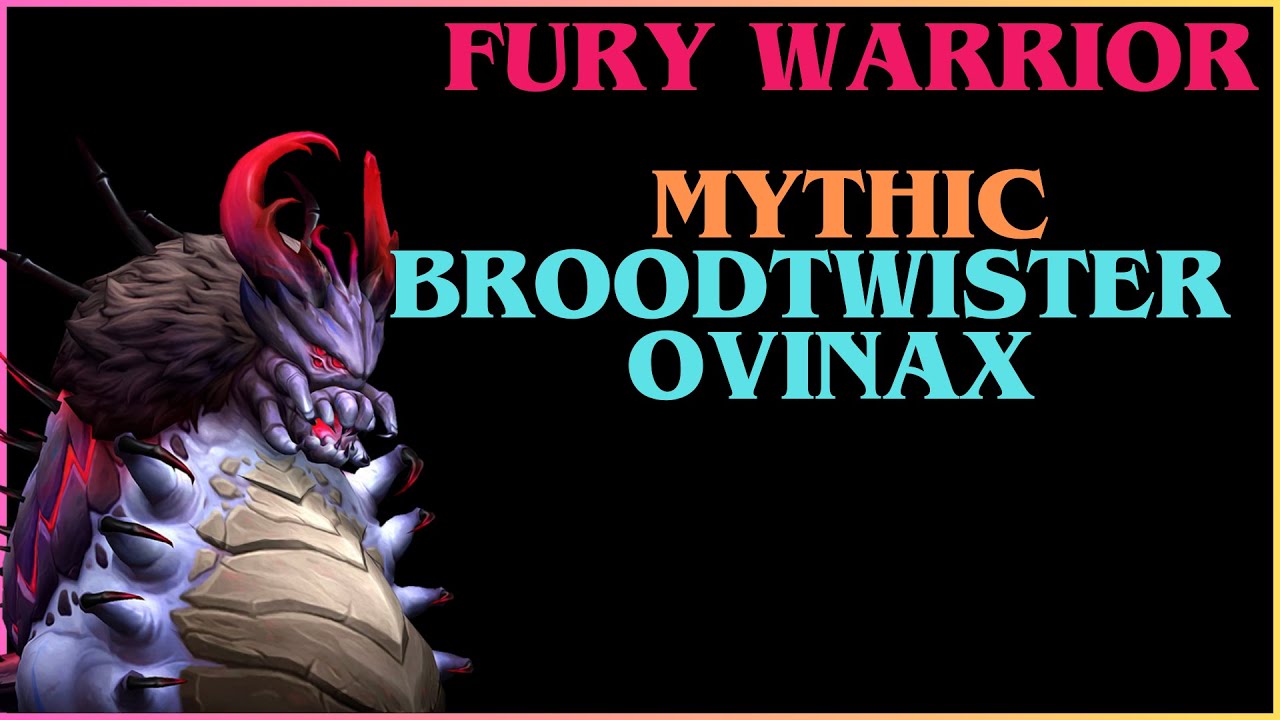 Broodtwister Ovinax Mythic | Fury Warrior PoV - YouTube