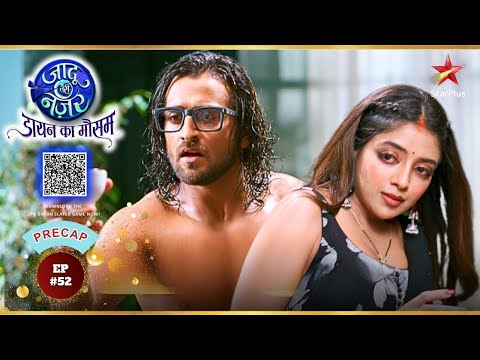 Vihaan-Gauri का Awkward Moment! | Ep.52 | Precap | Jaadu Teri Nazar - Dayan Ka Mausam | Mon-Sun| 8PM