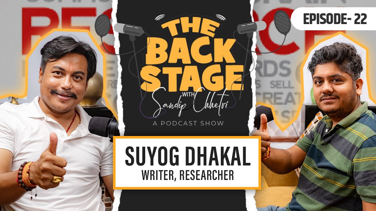 THE BACK STAGE EPISODE 22 SANDIP CHHETRI || Suyog Dhakal - YouTube