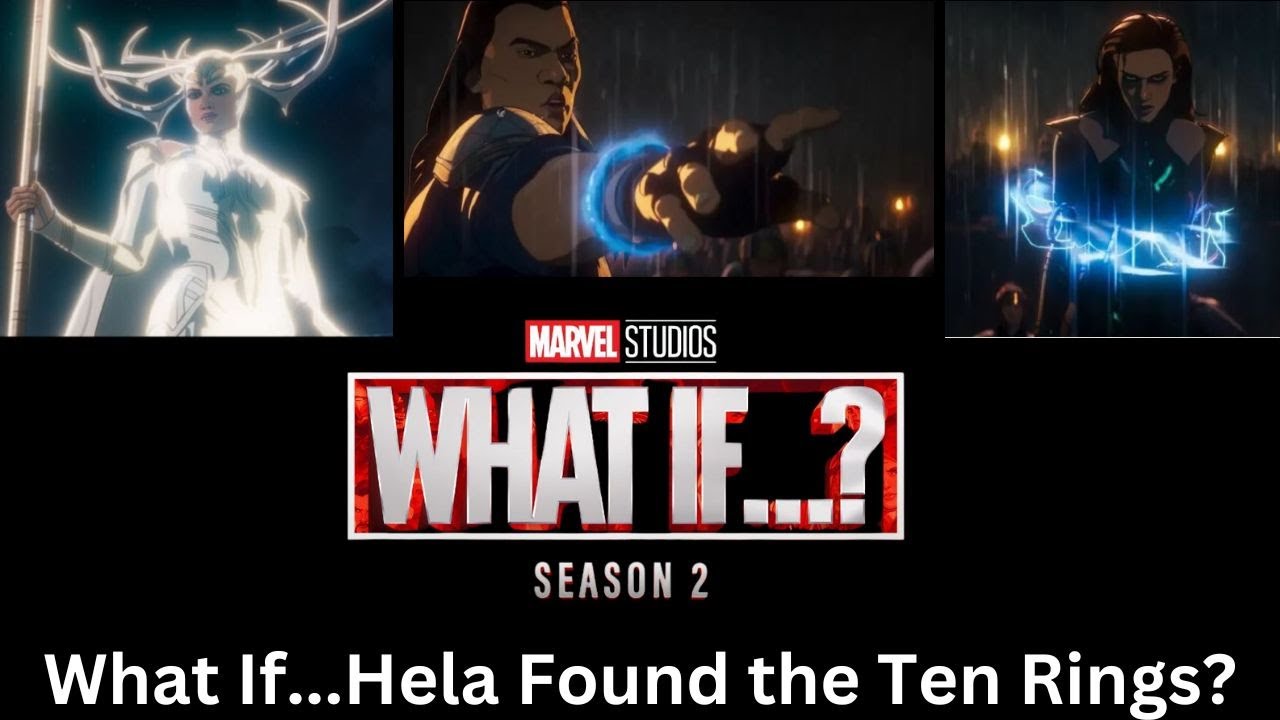 Marvel Talk - What If Season 2 Episode 7 "What if...Hela Found the Ten ...