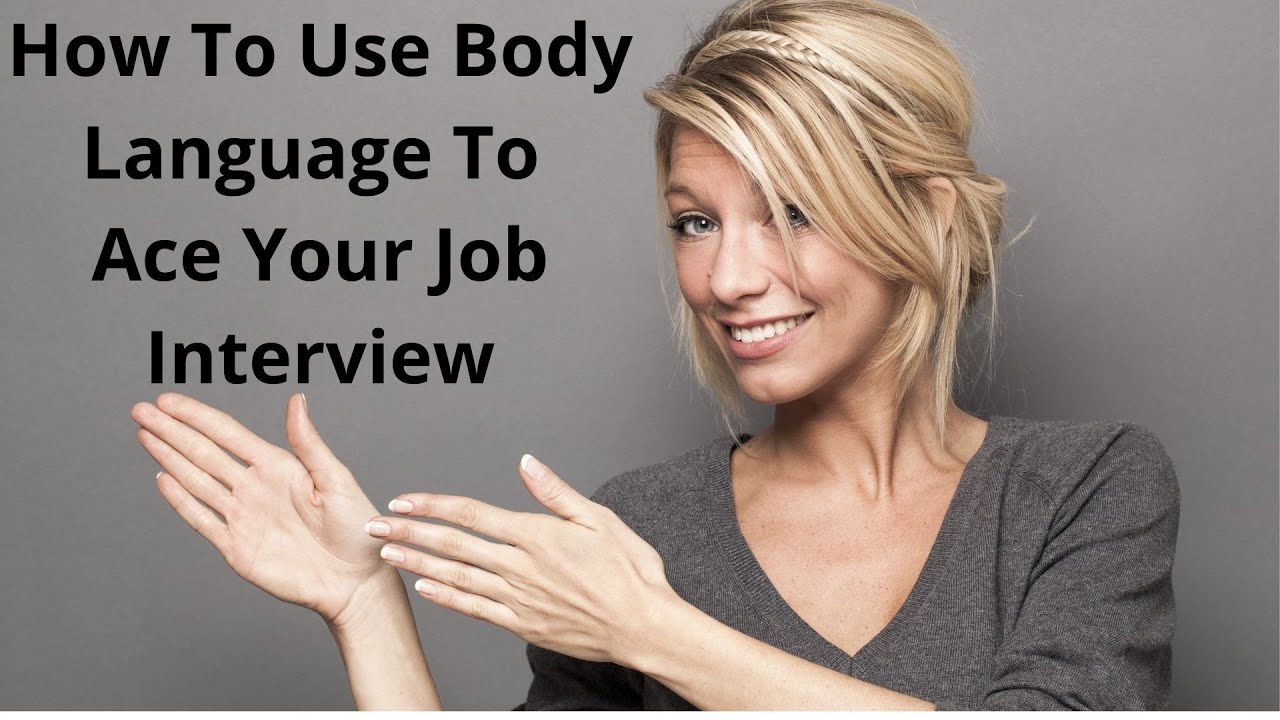 How to Use Body Language to Ace Your Job Interview - YouTube