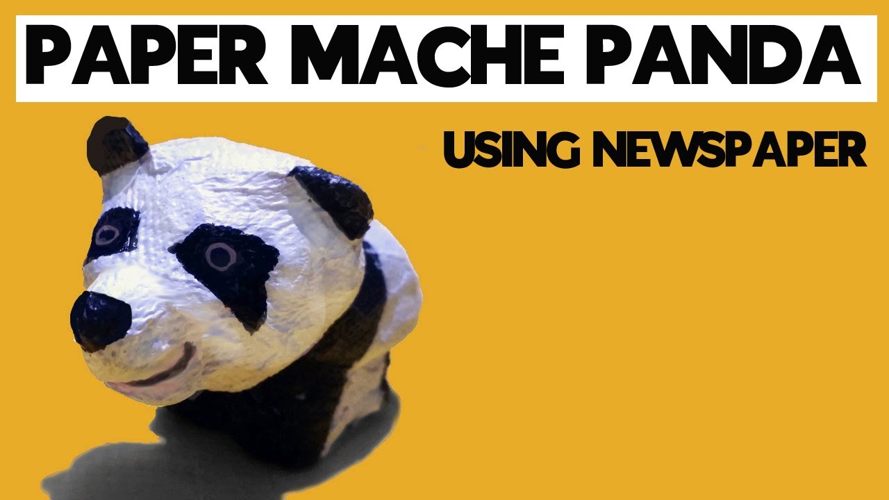 Newspaper Crafts || Paper Mache Panda || Best out of waste - YouTube