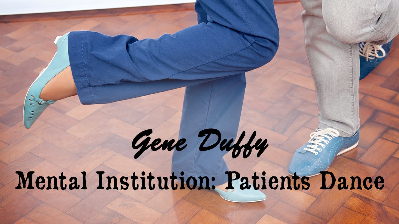 Mental Institution: Patient's Dance: Gene Duffy - YouTube