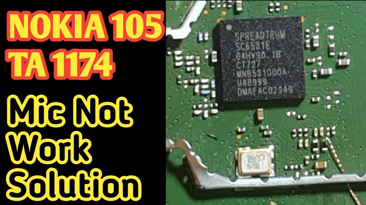 NOKIA 105 TA1174 MIC SOLUTION | NOKIA 105 TA 1174 MIC NOT WORK SOLUTION ...