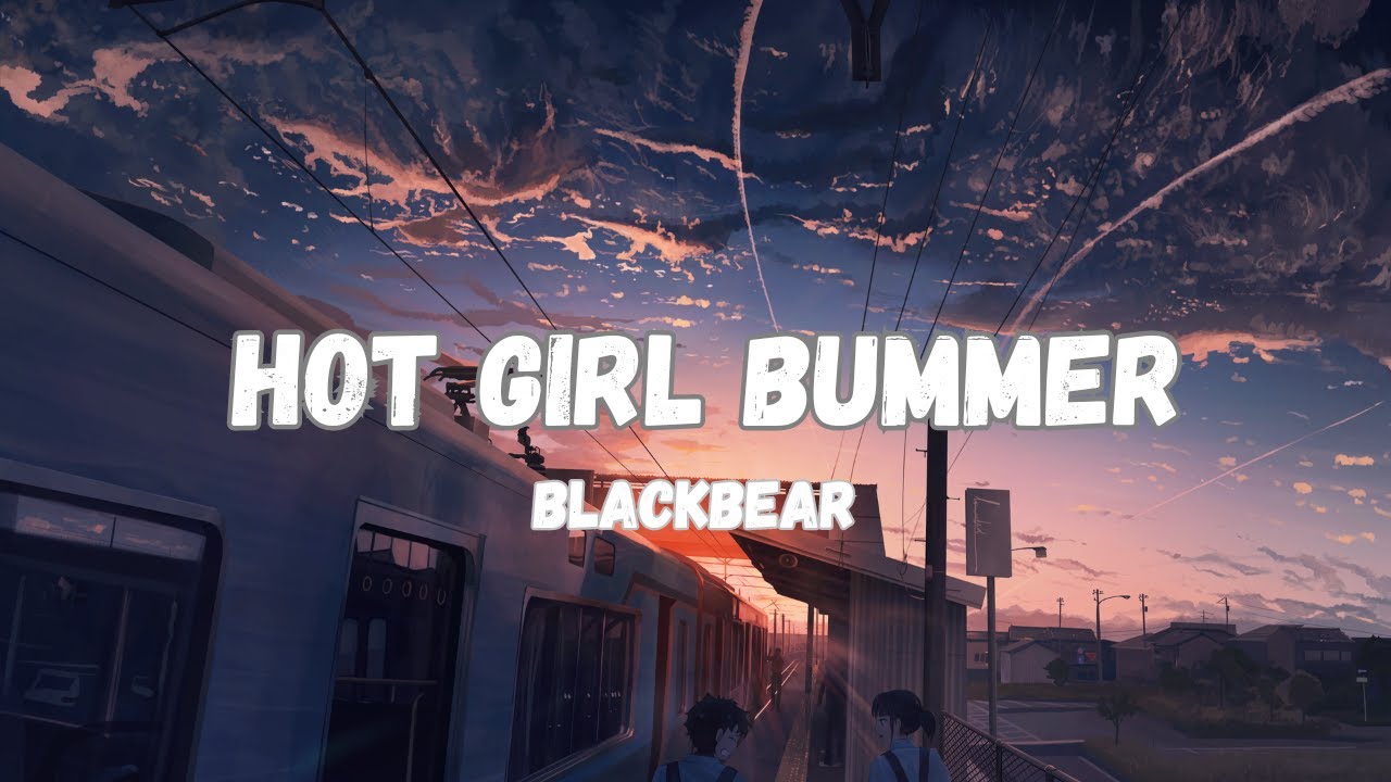 BLACKBEAR - HOT GIRL BUMMER (Lyrics) - YouTube