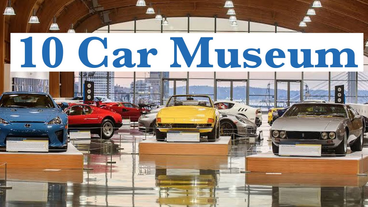 10 Greatest Car Museum in The World 2022 - YouTube