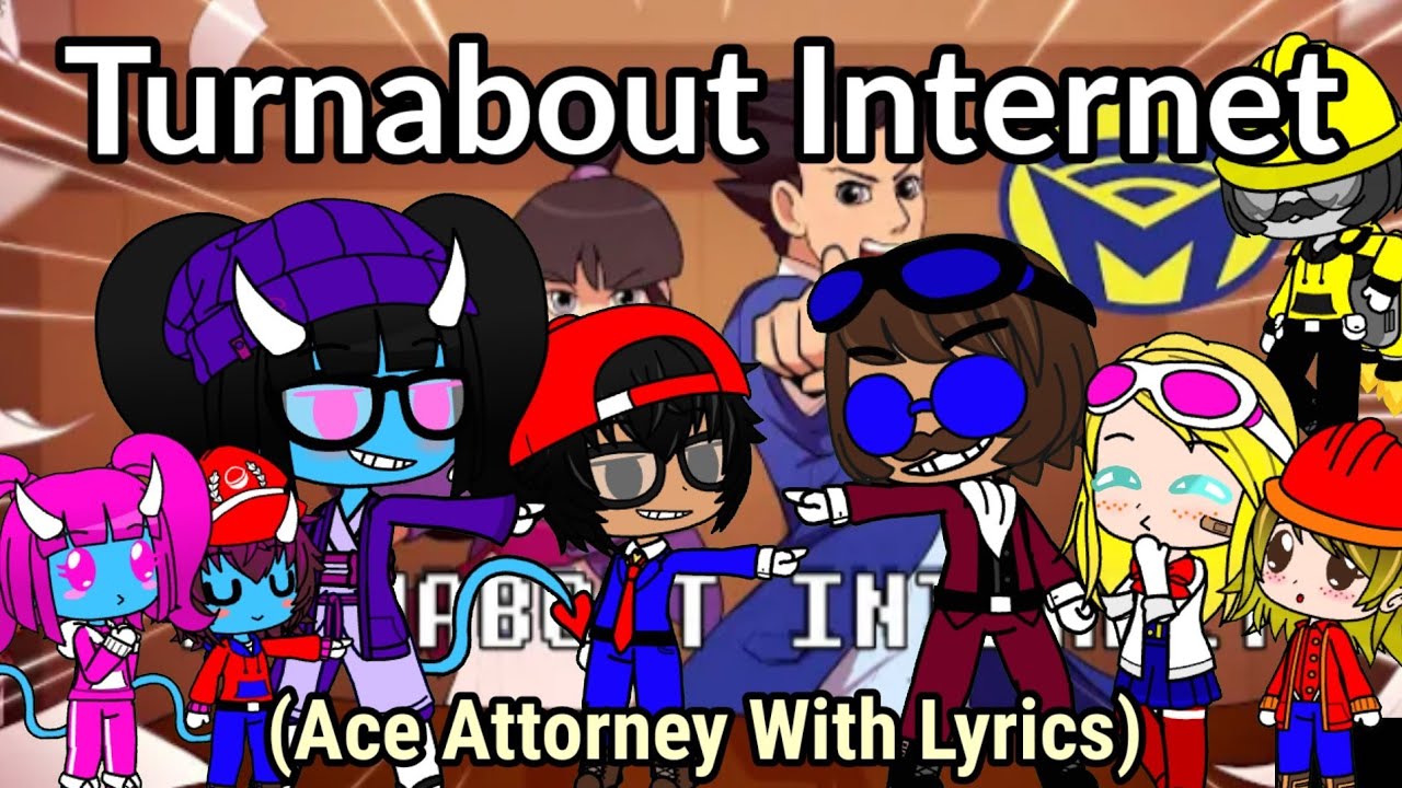 The Ethans React To:Ace Attorney - (Turnabout Internet) W/Lyrics By Man ...