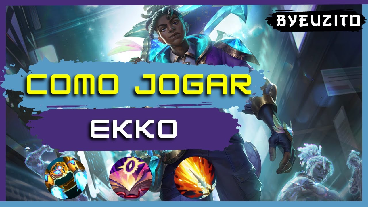 [EKKO JG] COMO JOGAR DE EKKO [ATUALIZADO] | GAMEPLAY EXPLICATIVA ...