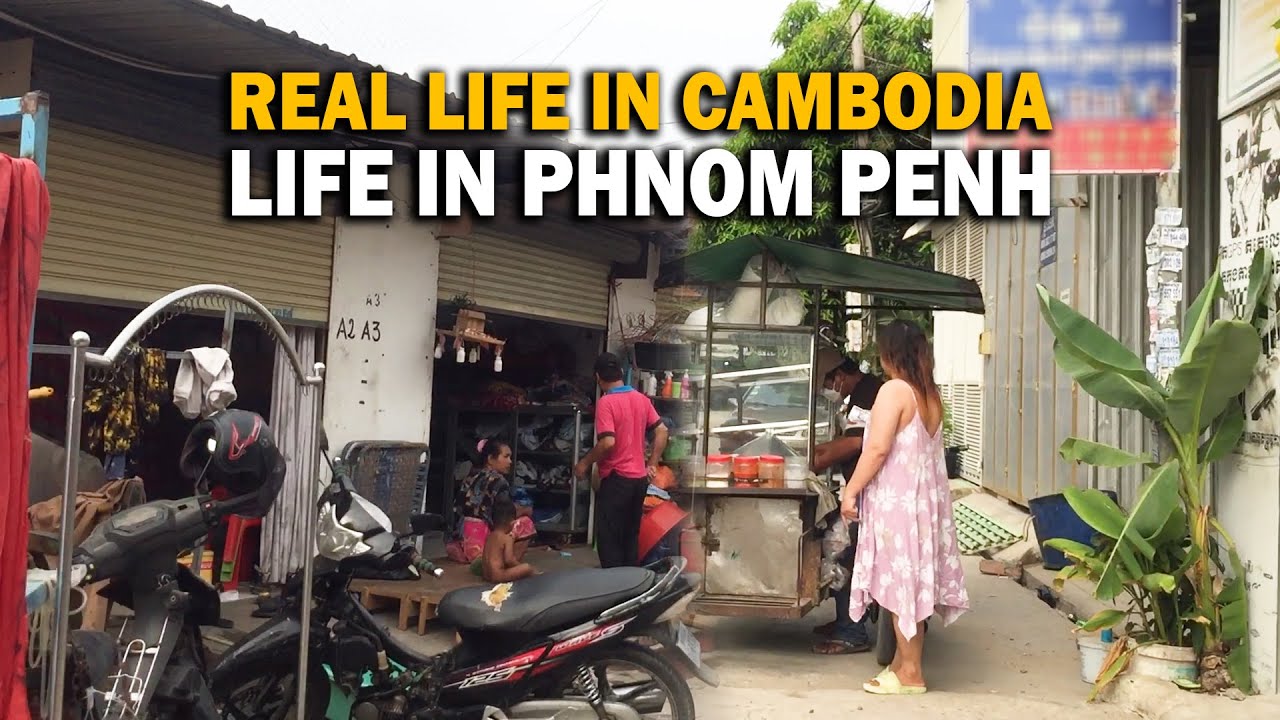 Real life in Cambodia Life in Phnom Penh - YouTube