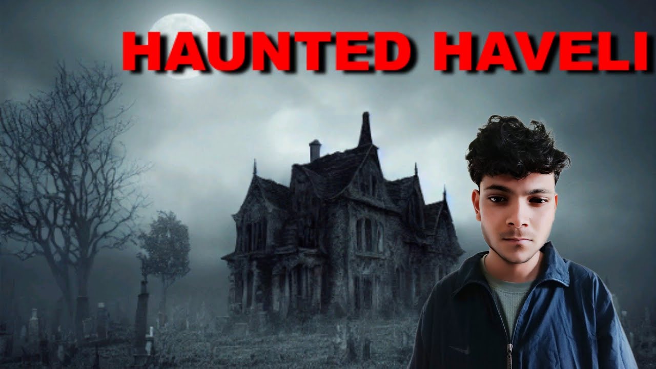Haunted Haveli/ Real Horror Story/ Scary Kaushal - YouTube