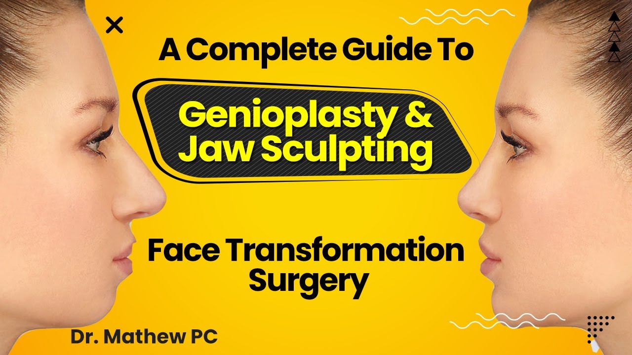 Complete Guide to Genioplasty & Jaw Sculpting- Face Transformation ...