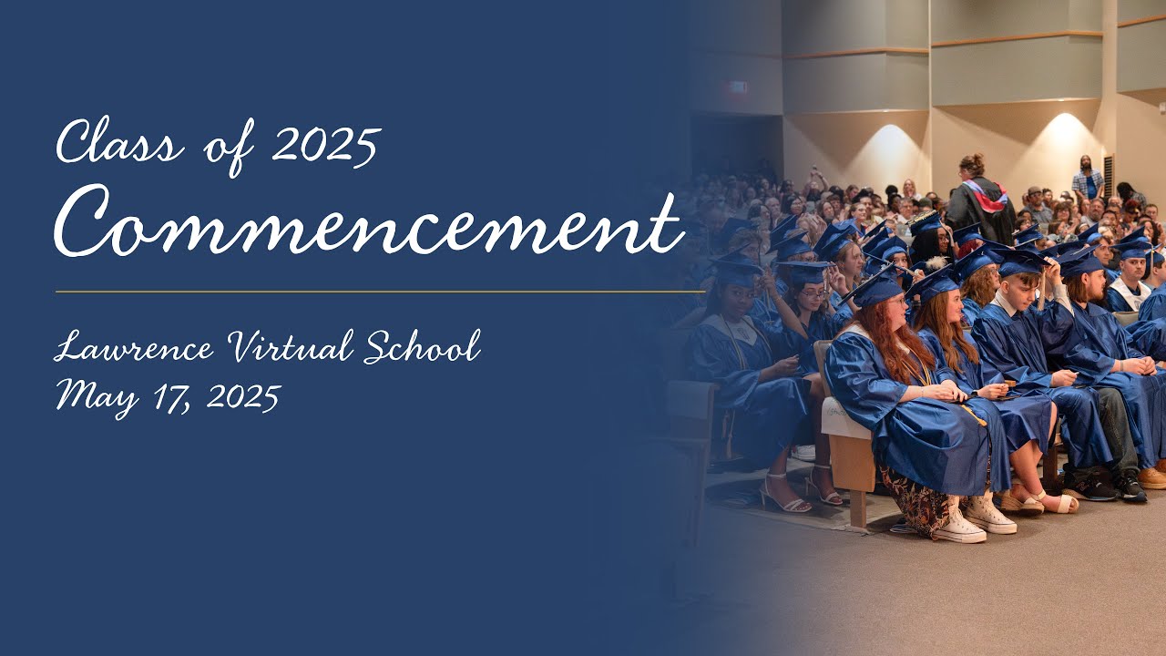 Lawrence Virtual School Graduation 2025 - YouTube