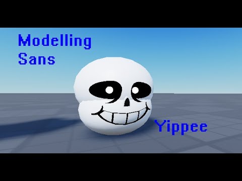 Modelling Sans for my game on roblox studio Yippee [Part 1] - YouTube