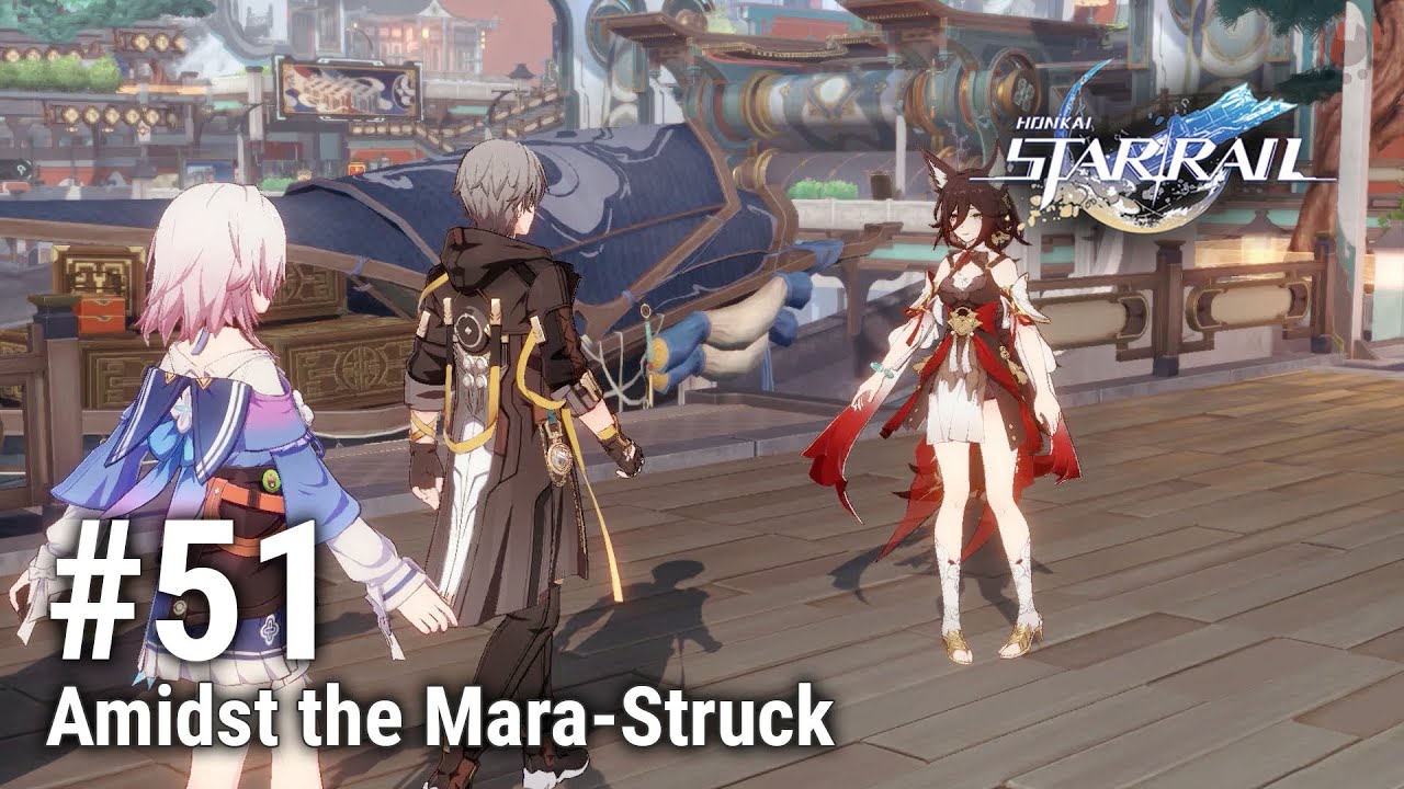 Honkai: Star Rail #51 Amidst the Mara-Struck; No Commentary - YouTube