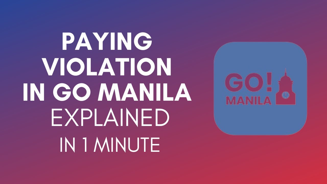 How To Pay Violation In Go Manila In 2024? - YouTube