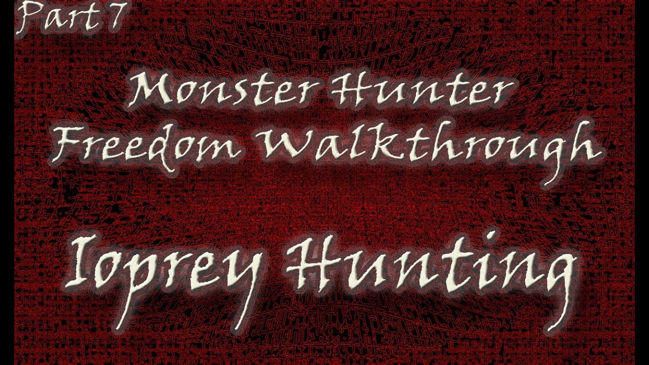 Monster Hunter Freedom Walkthrough Part 7 - Ioprey Hunting - YouTube