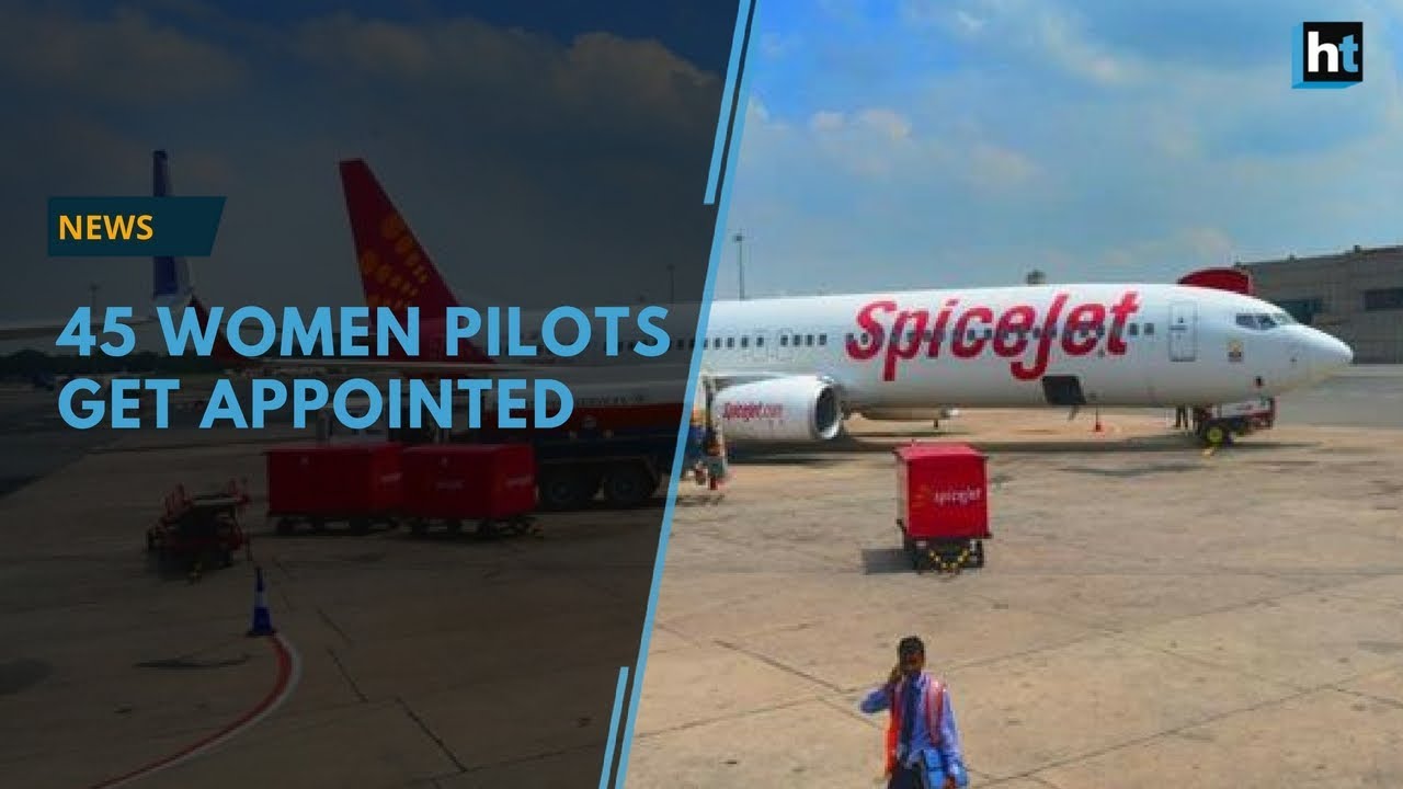 Spicejet Airline appoints 45 women pilots - YouTube