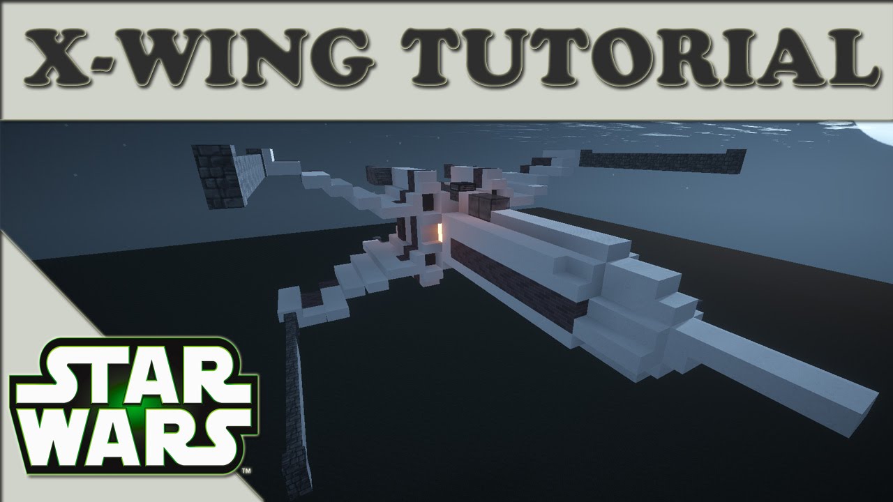 Minecraft: Lets Build. STARWARS 2015: X-WING - YouTube