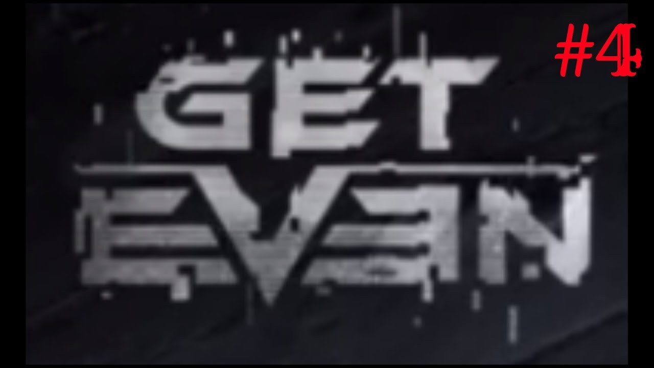 Get Even(WELL THIS GAME IS VERY INTERESTING) part 4 - YouTube