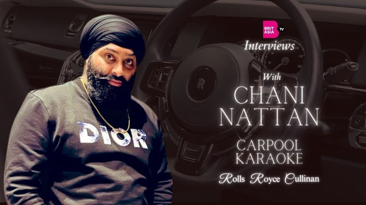 An Interview with Chani Nattan | Carpool Karaoke | Rolls Royce Cullinan ...