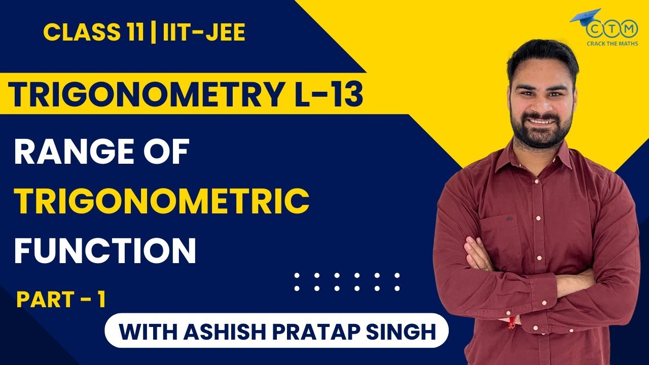 Trigonometry Class 11 | Lecture 13 | JEE Main | JEE Advanced | Crack ...