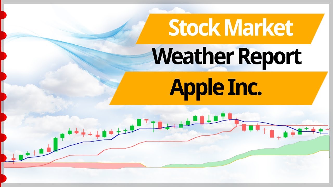 Apple Inc. Stock Market Weather Report $AAPL - YouTube